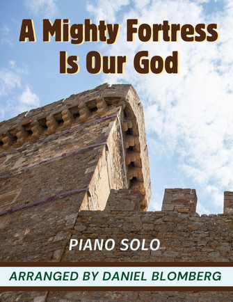 A Mighty Fortress Is Our God - arr. Daniel Blomberg (Piano Solo ...